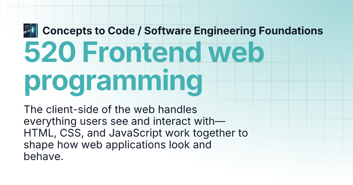 520 Frontend web programming | Concepts to Code / Software Engineering Foundations